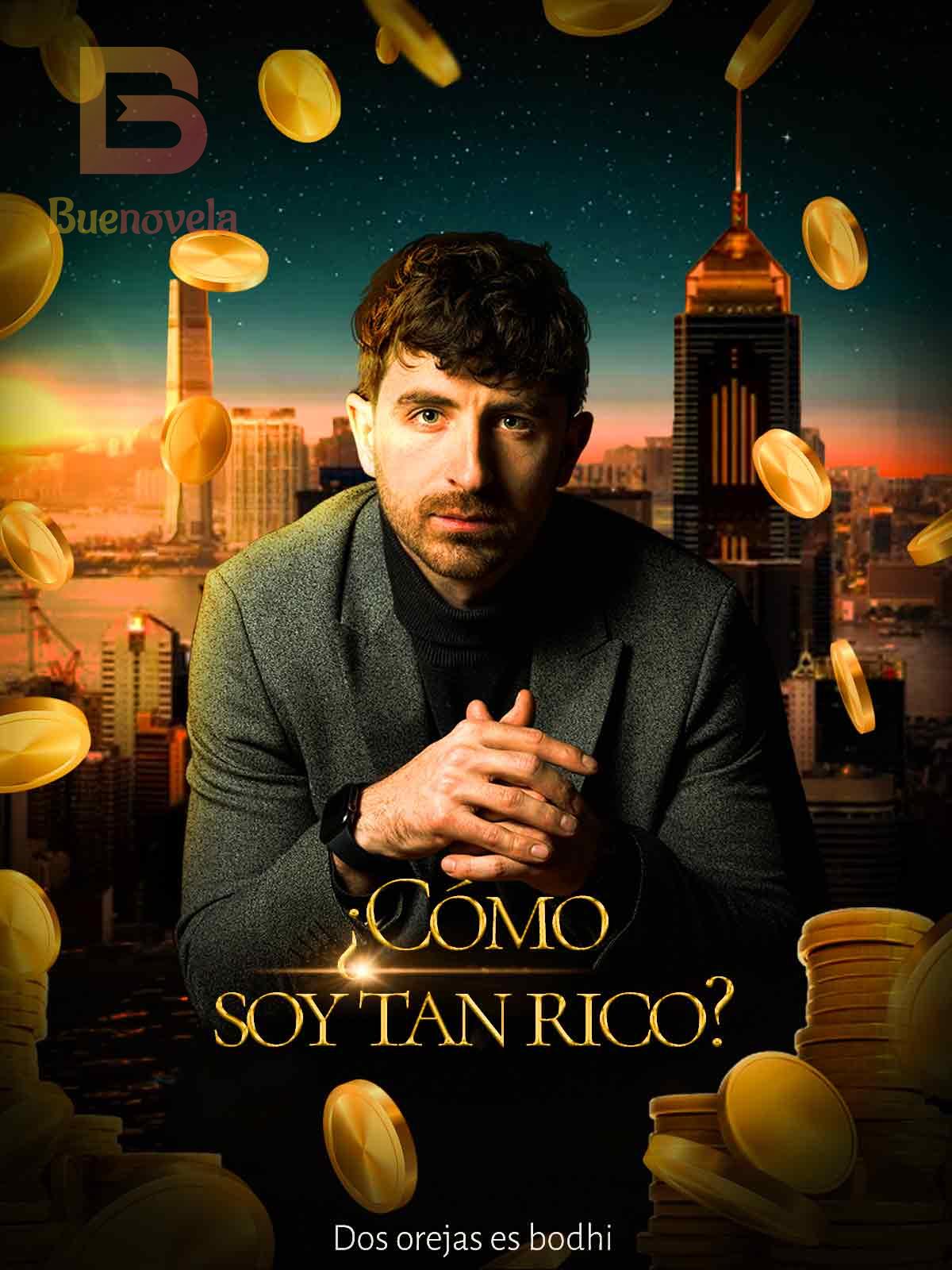 ¿Cómo soy tan rico? - Capítulo 1 — Buenovela