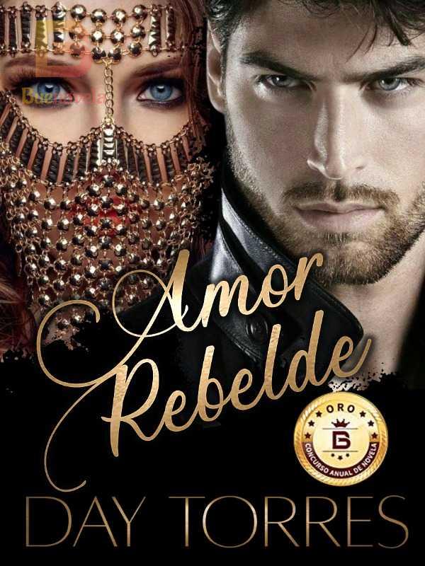 AMOR REBELDE PDF y novela en línea por Day Torres para leer gratis ...