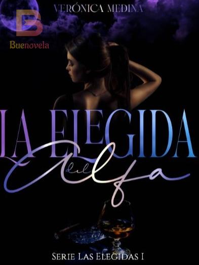 La elegida del alfa. (Libro 1: Las elegidas) - Prólogo Novela y PDF en línea por Verónica Medina ...