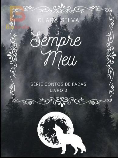 Sempre - Livro 3 - Série Contos de Fadas PDF e romance online por Clara ...