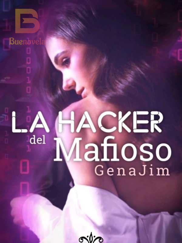 La Hacker del Mafioso PDF y novela en línea por Gena Jim para leer gratis - Romántica Historias ...