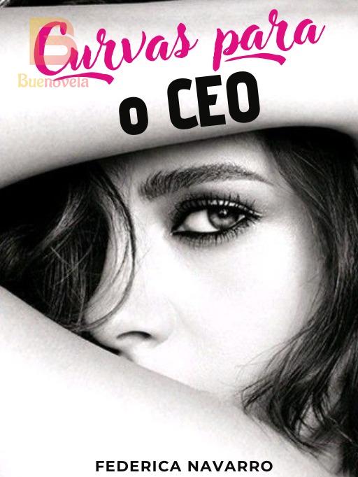 Curvas para o CEO PDF e romance online por Federica Navarro para ler grátis - Romance Historias ...