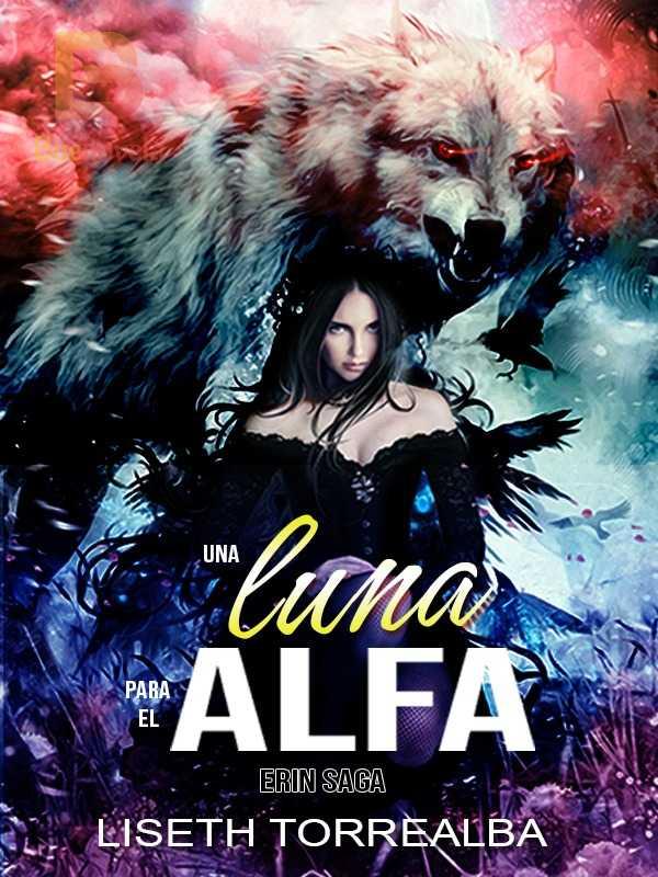 UNA LUNA PARA EL ALFA PDF y novela en línea por Liseth Torrealba para ...