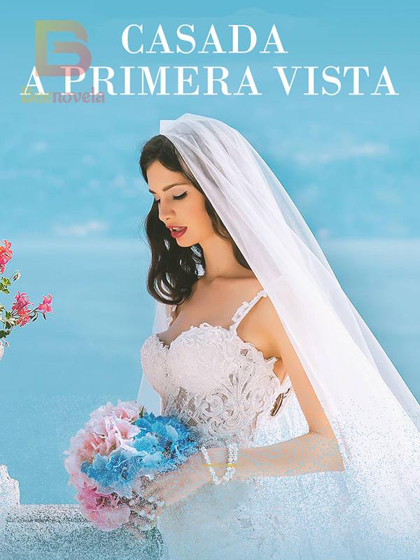 Casada a primera vista - Capítulo 1 Novela y PDF en línea por Gu ...