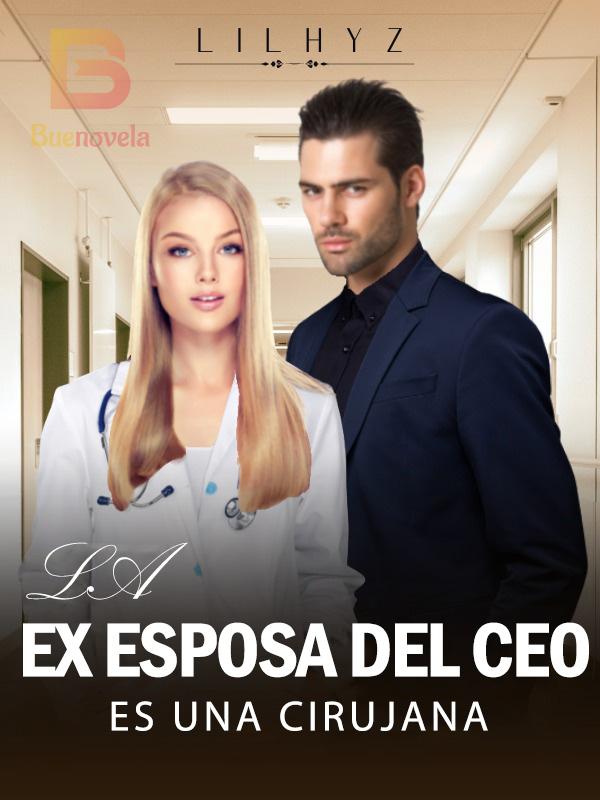 La Ex Esposa Del CEO Es Una Cirujana - Capítulo 1 Divorcio Novela y PDF ...