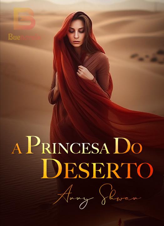 A PRINCESA DO DESERTO PDF e romance online por Anny Shwan para ler grátis - Romance Historias ...
