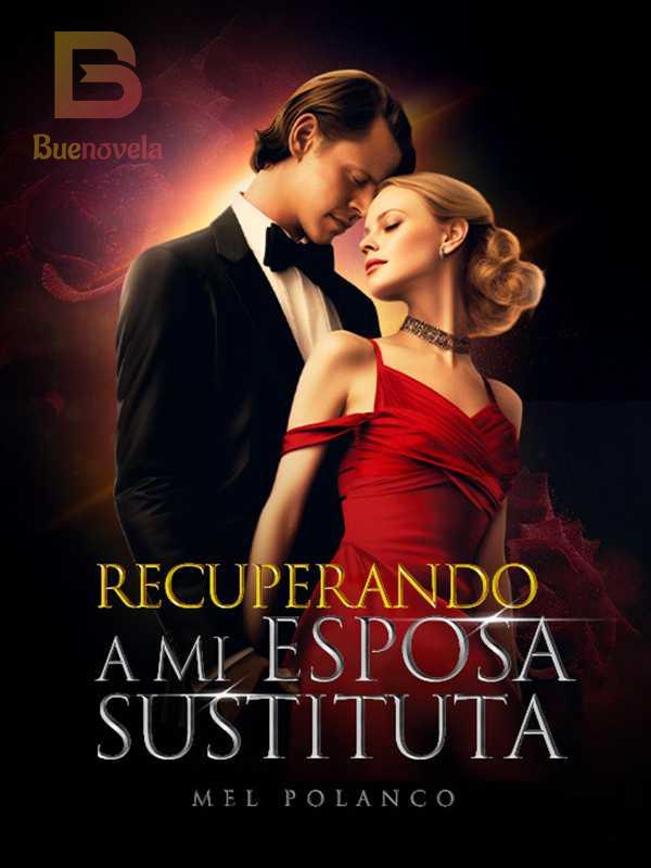Recuperando A Mi Esposa Sustituta PDF y novela en línea por Mel Polanco ...